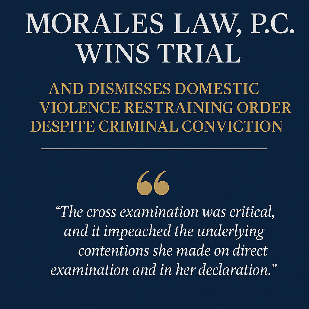 Morales Law, P.C. Wins Landmark Trial, DVRO Dismissed Despite Prior ...