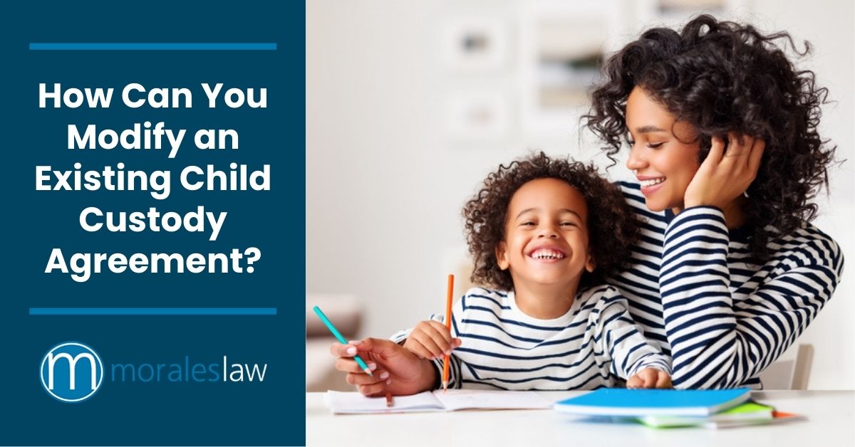 How Can You Modify an Existing Child Custody Agreement?